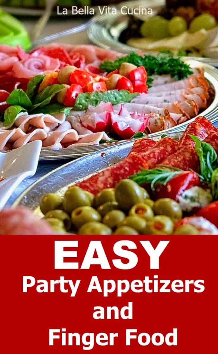 Easy Party Appetizers and Finger Food | La Bella Vita Cucina