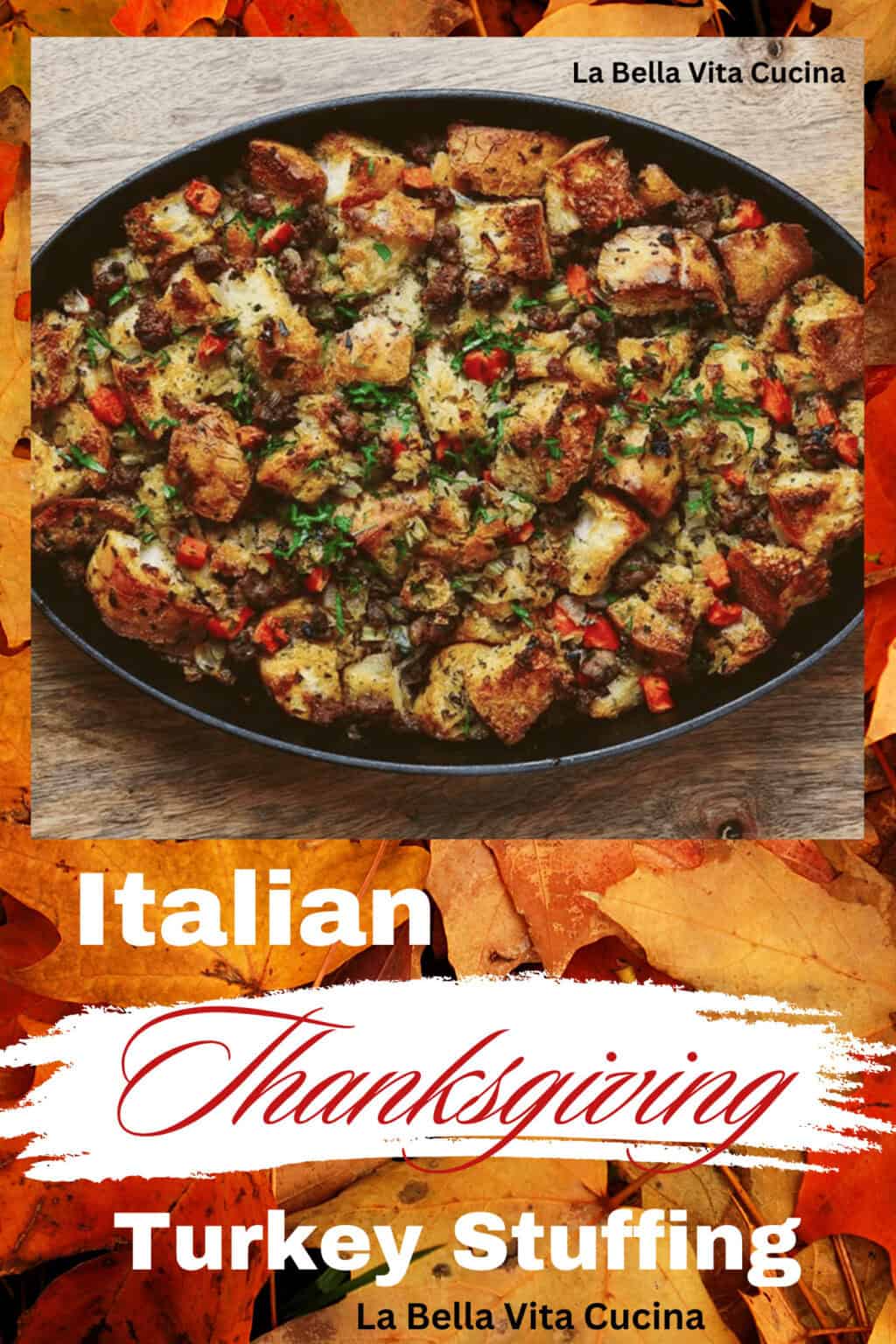 Italian Turkey Stuffing | La Bella Vita Cucina